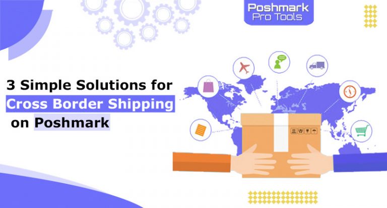 3 Simple Solutions for Cross Border Shipping on Poshmark | Poshmark Pro ...