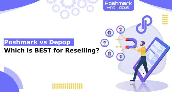 Poshmark vs Depop - Which is BEST for Reselling in 2021? | Poshmark Pro Tools