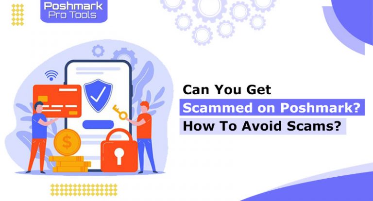 Poshmark Scams: Can You Get Scammed on Poshmark? | Poshmark Pro Tools